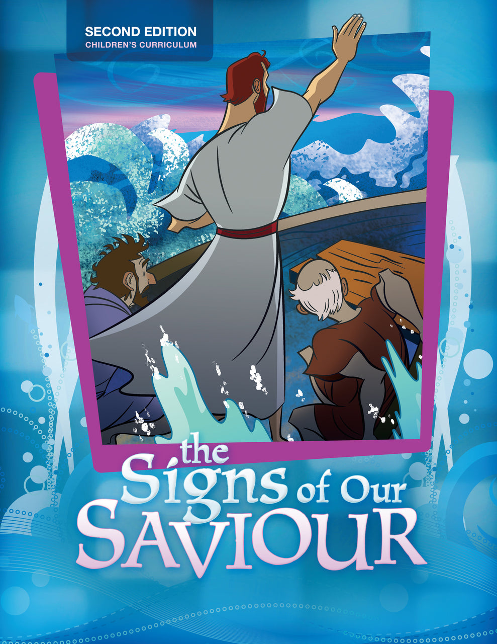 The Life of Christ: Signs of Our Saviour Teacher Edition 2nd Edition D