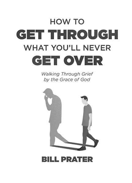 How To Get Through What You'll Never Get Over – Striving Together ...