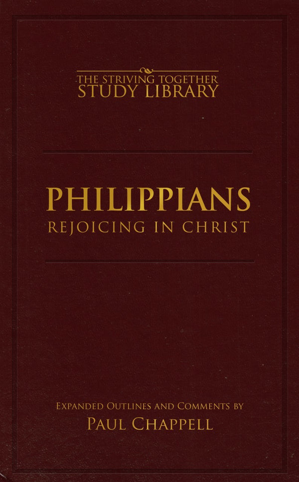 Philippians Expanded Outlines: Rejoicing in Christ